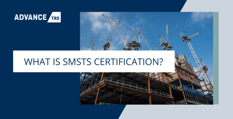What is SMSTS Certification? - Advance TRS